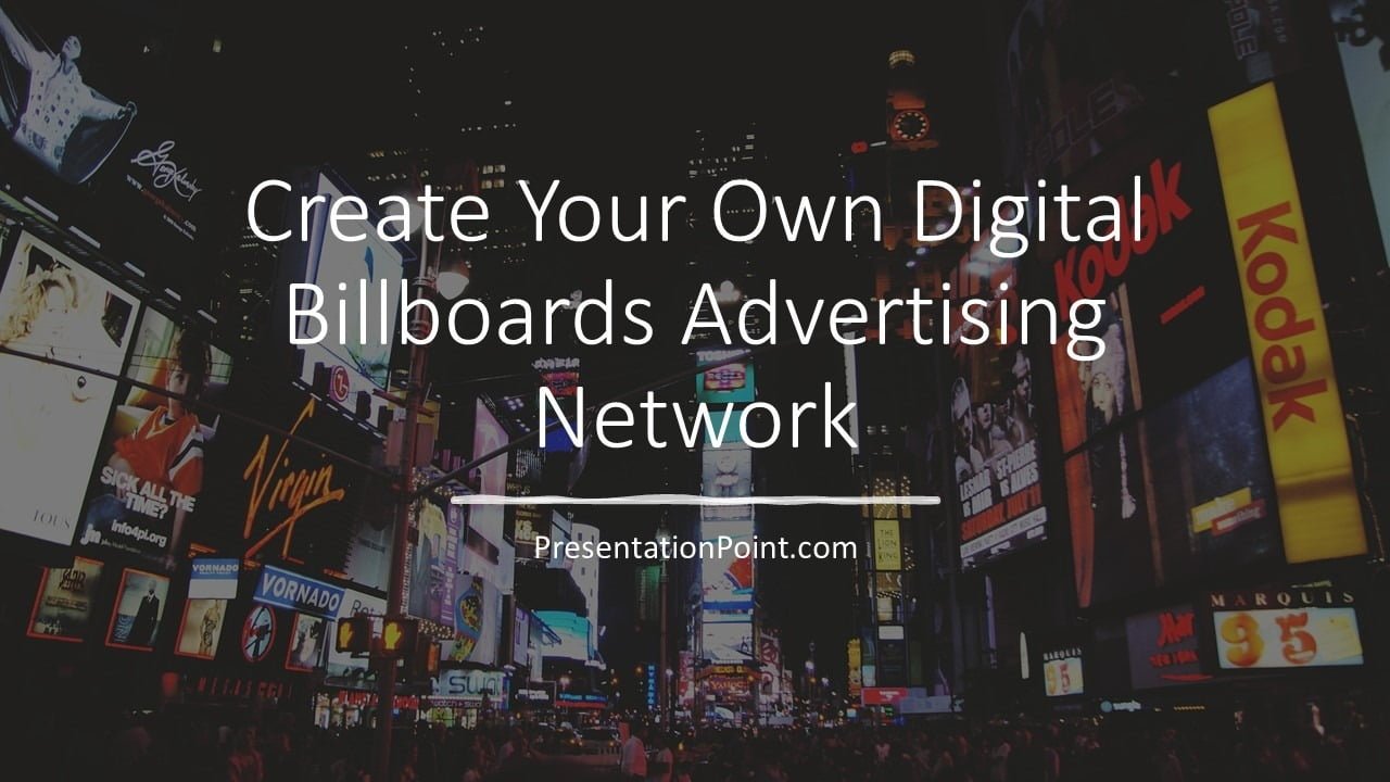 How to Create a Digital Billboards Advertising Network • PresentationPoint